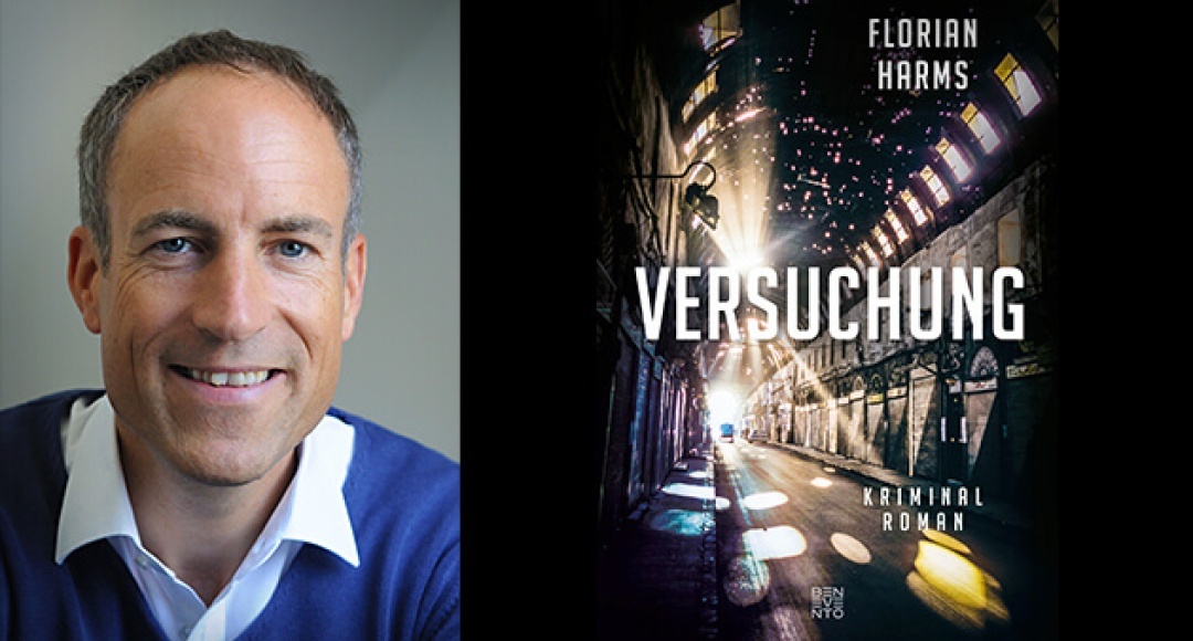 T-Online.de-Chef Florian Harms über seinen ersten Roman "Versuchung ...